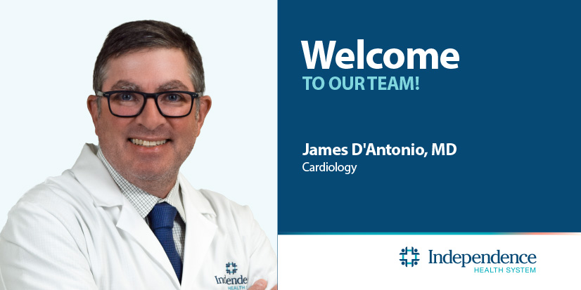 Independence Health System Welcomes Dr. James D’Antonio to its ...